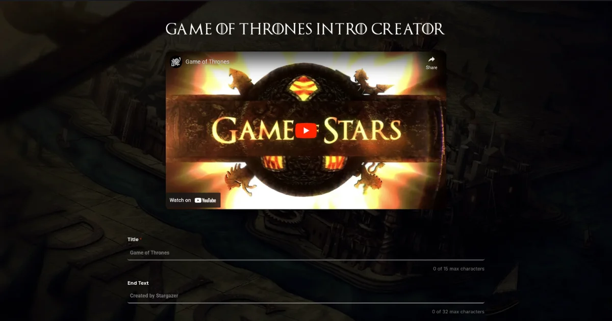 Game of Thrones Intro Creator